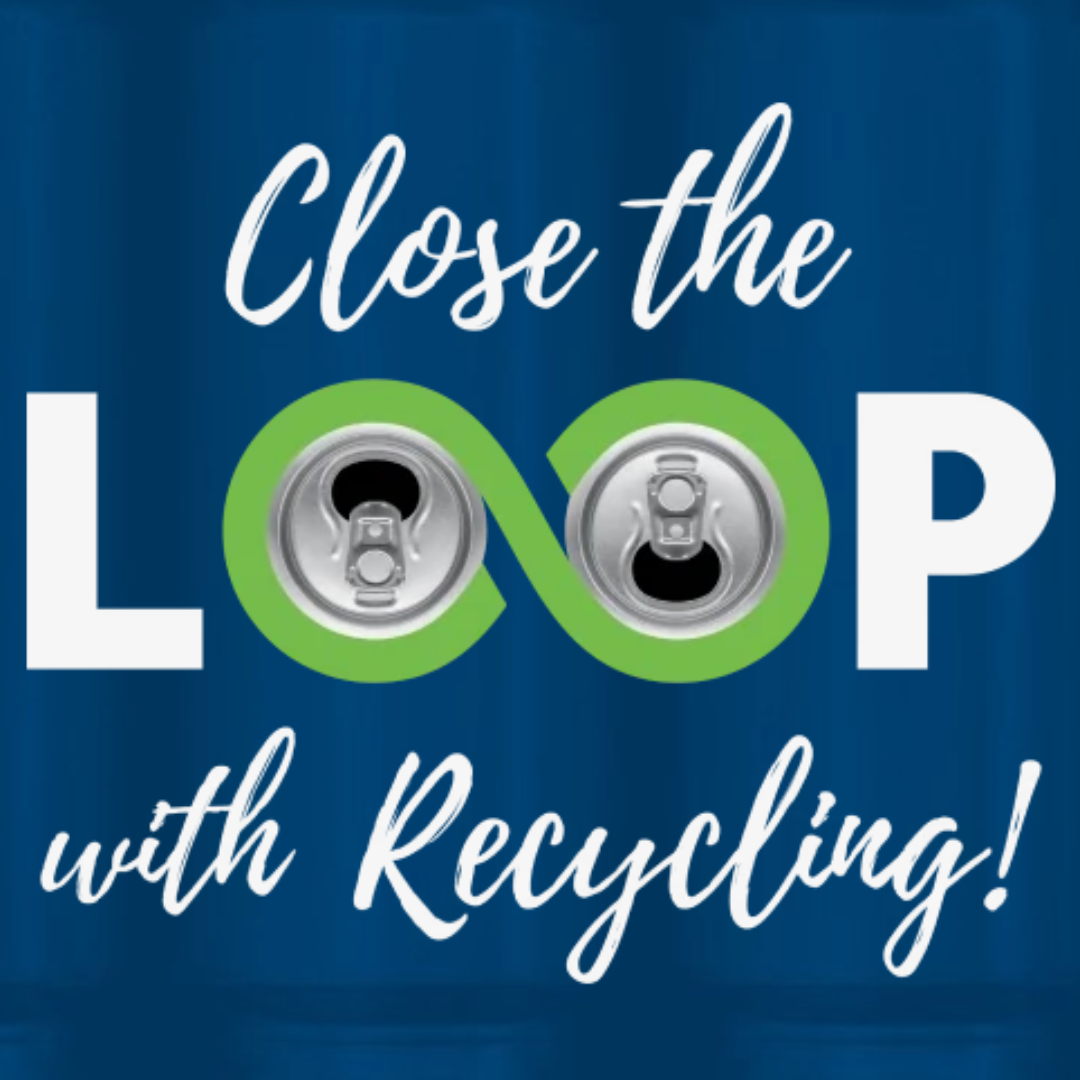 Close the Loop Recycling Campaign - Logan Aluminum